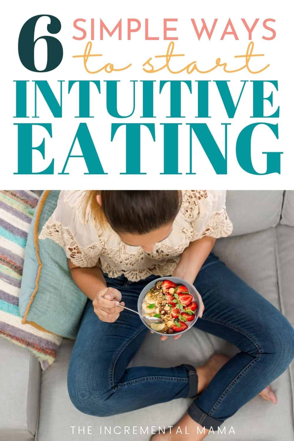 The 6 Things I'm Doing to Become an Intuitive Eater