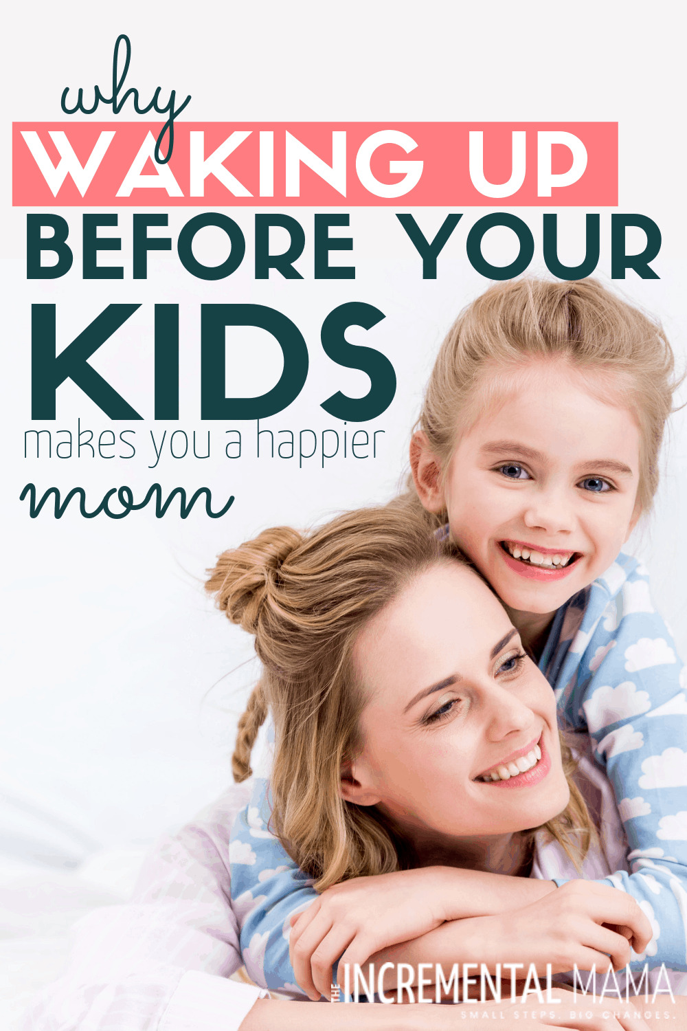 Why You Should Wake Up Before Your Kids - The Incremental Mama