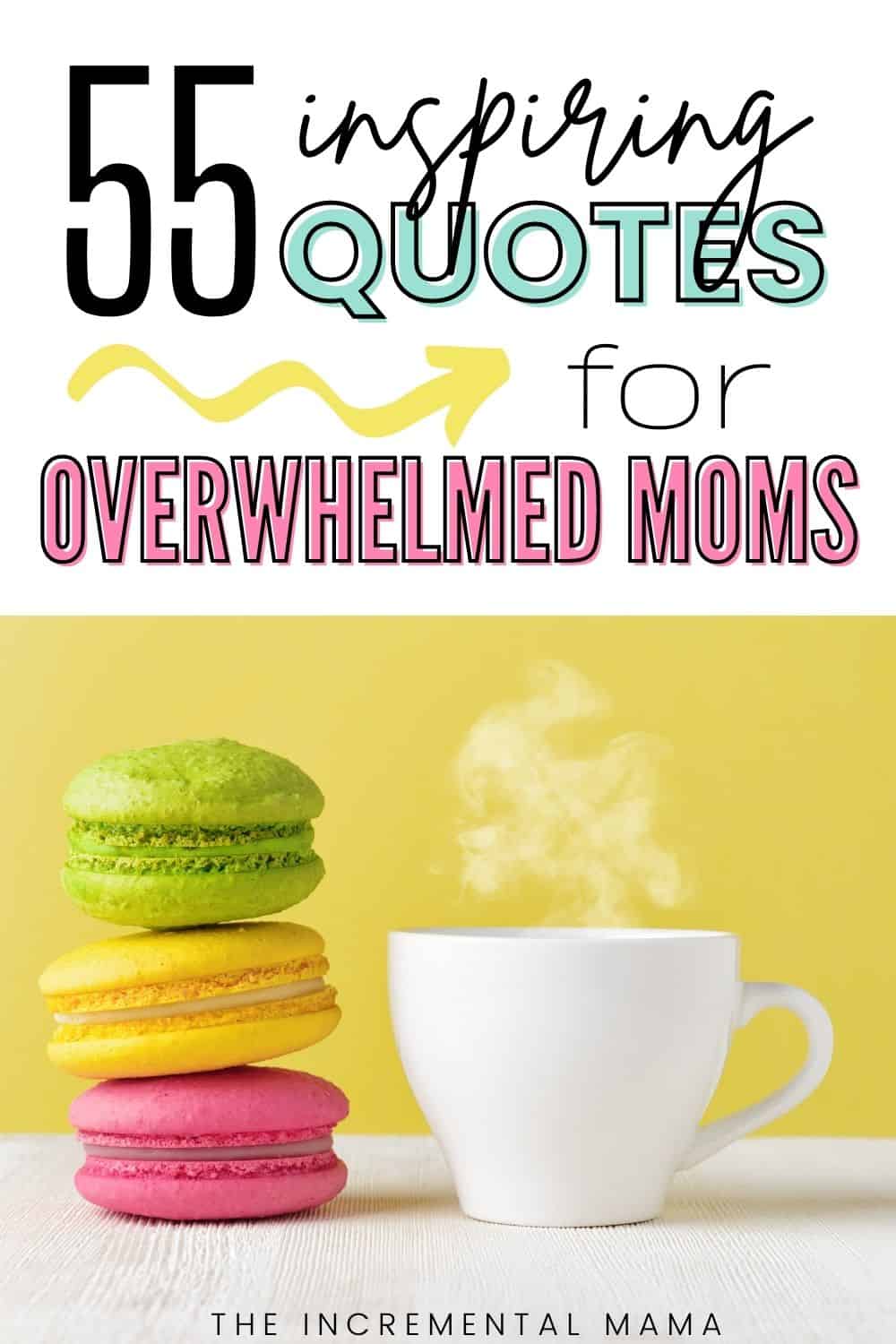 55 Uplifting Quotes For Overwhelmed Moms Who Need A Break