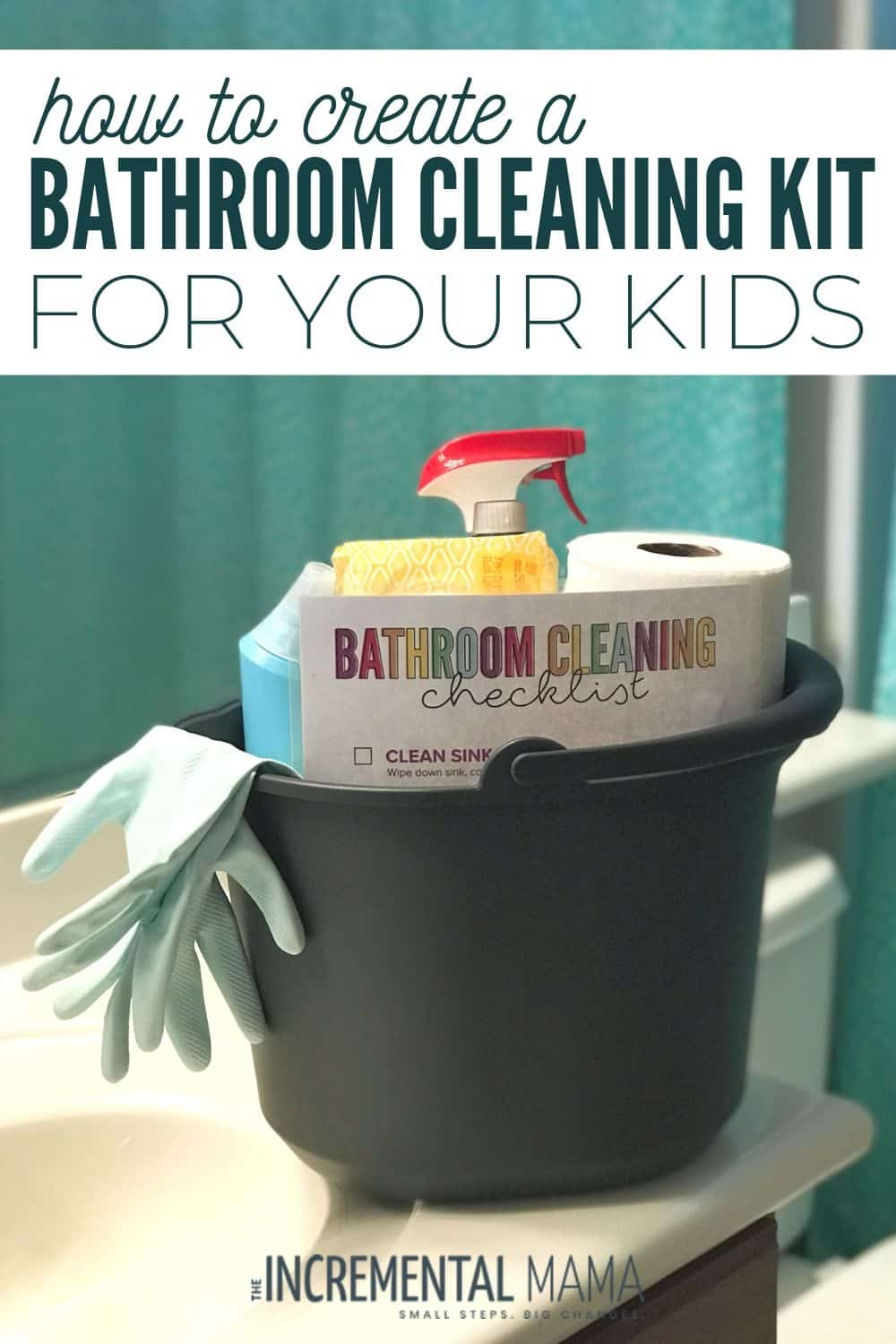 How to Create a Bathroom Cleaning Kit for Kids - The Incremental Mama