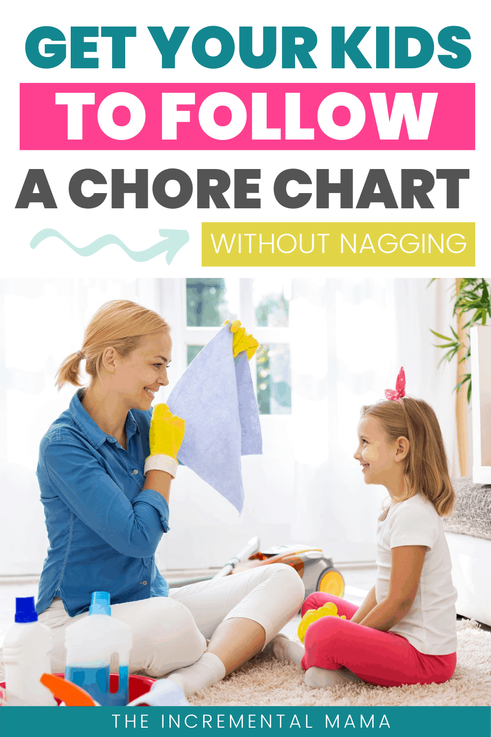 How to Get Your Child to Follow a Chore Chart - The Incremental Mama