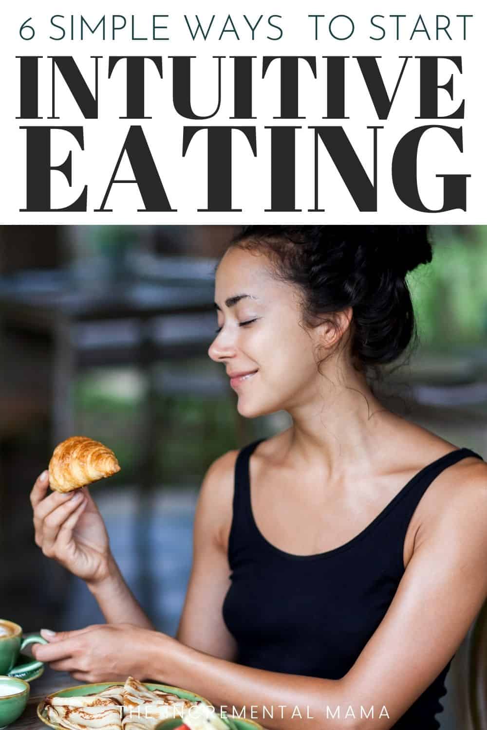 The 6 Things I'm Doing to Become an Intuitive Eater