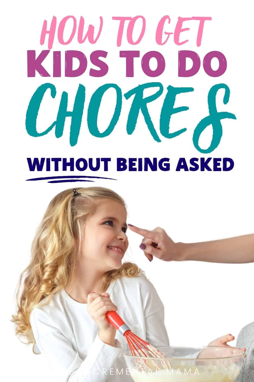 How to Get Kids to Do Chores & Help without Being Asked