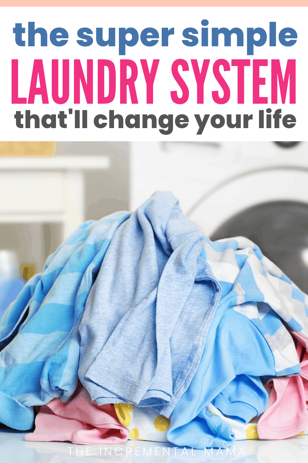 The Simple Laundry System That'll Change Your Life