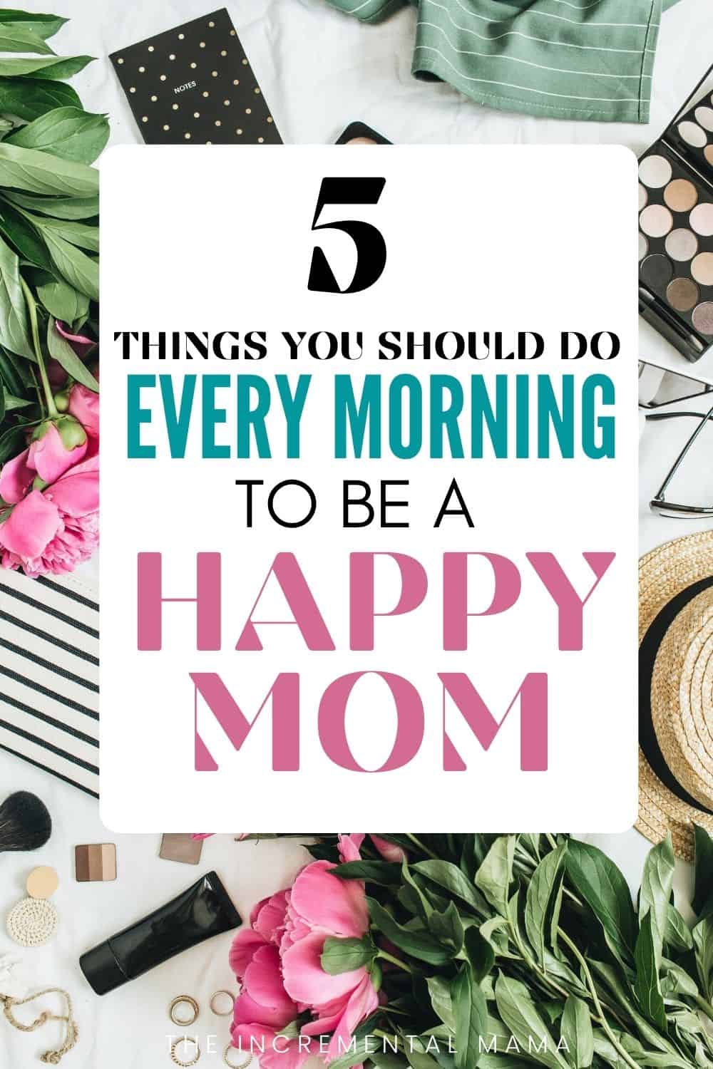 The Mom Morning Routine to Start Your Day Happy & Energized