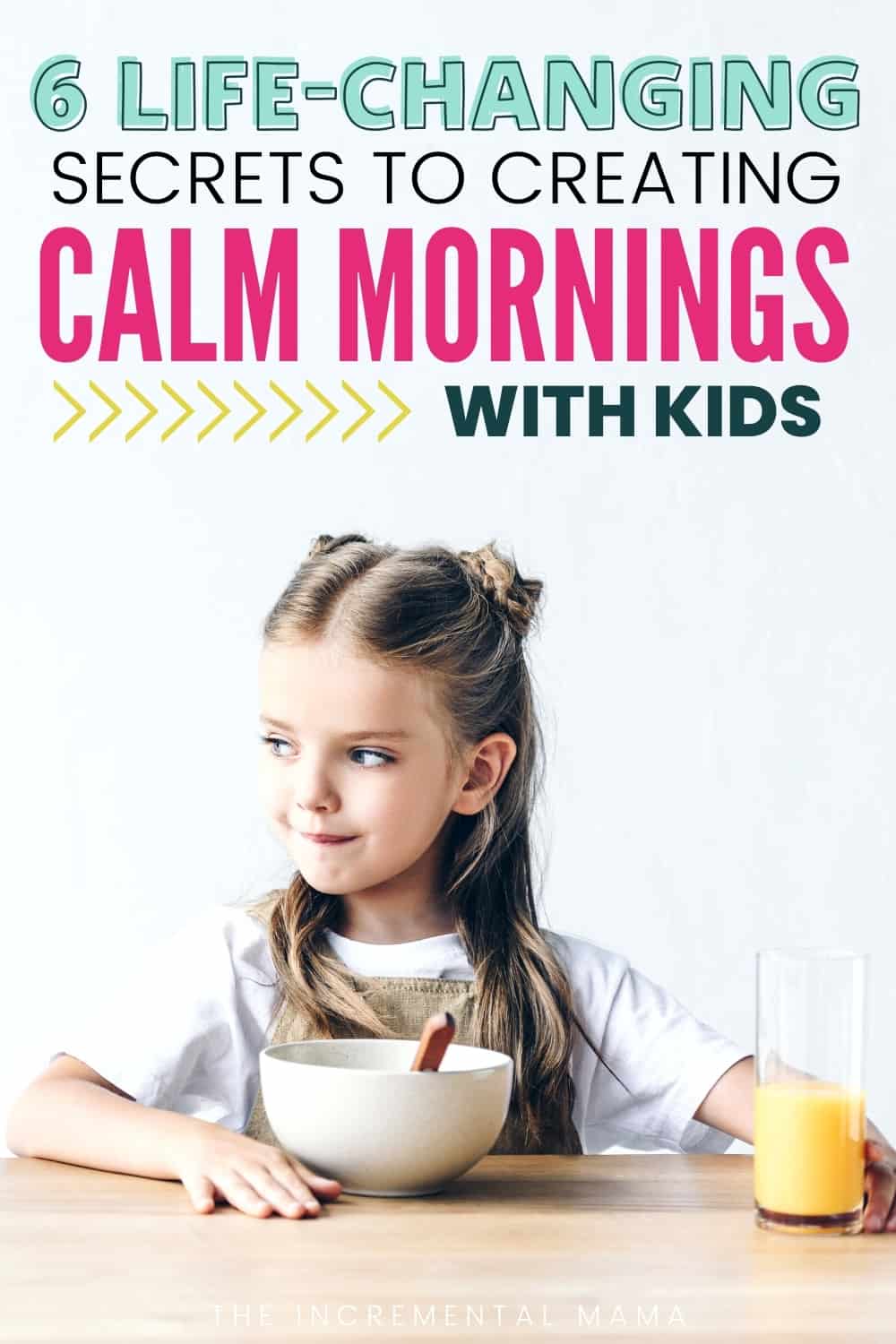 6 Secrets to a Calm Morning Routine With Kids - The Incremental Mama