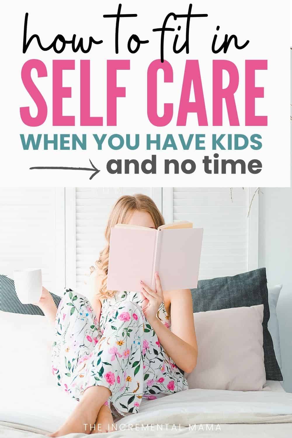 Getting Started With Self-Care: A Mom’s Survival Guide