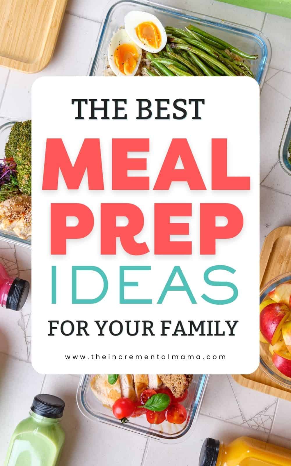 The Ultimate Guide to Get Started with Meal Prep For Your Family - The ...