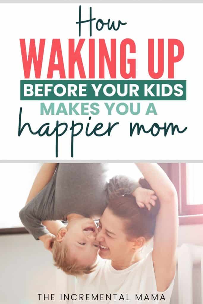 Why You Should Wake Up Before Your Kids - The Incremental Mama